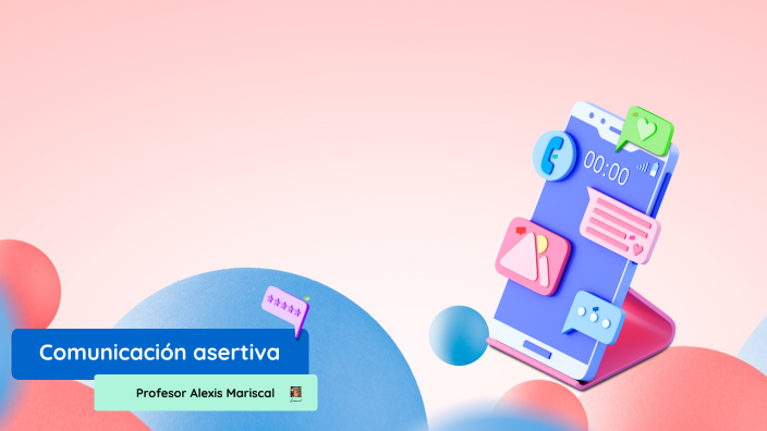 Comunicación asertiva by Alexis Mariscal on Prezi