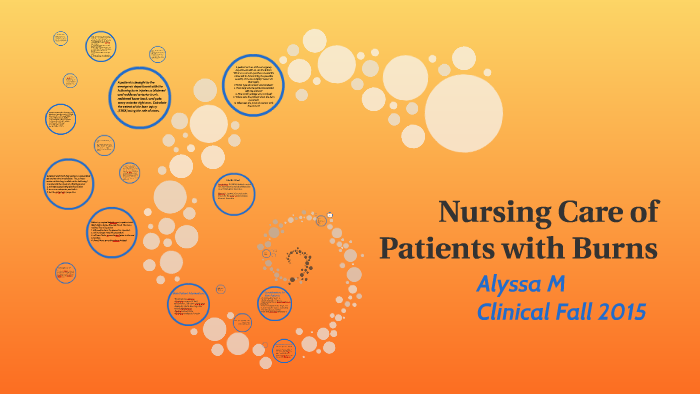 Nursing Care of Patients with Burns by Alyssa M on Prezi