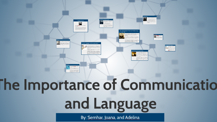 The Importance of Communication and Language by Lina Carbone on Prezi