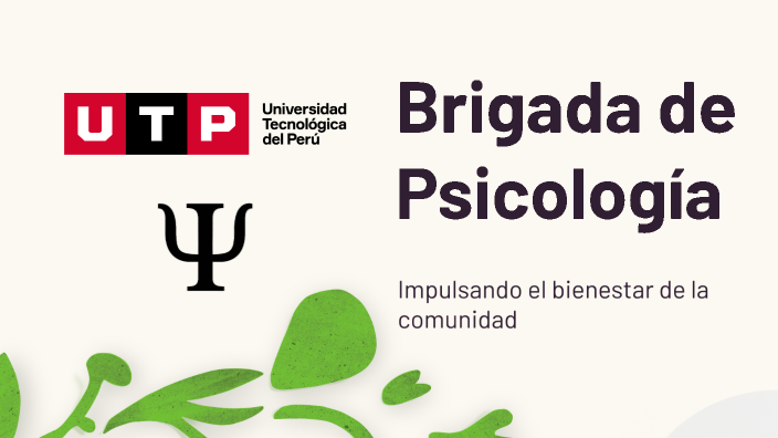 Brigada de Psicología UTP by ANA CRISTINA REYNA ABANTO on Prezi