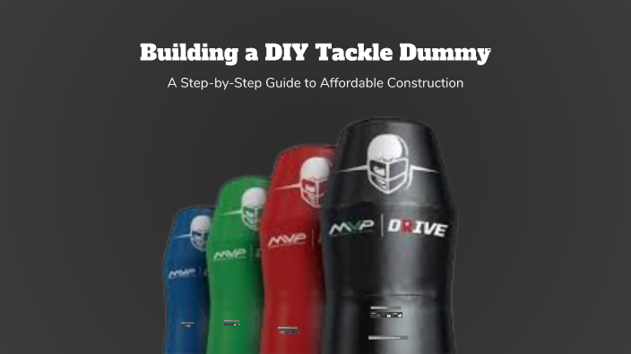 Building a DIY Tackle Dummy by Clayton America on Prezi