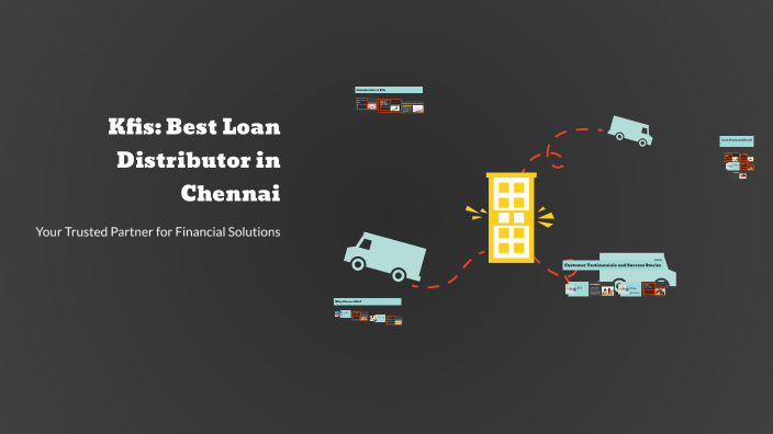 Kfis: Best Loan Distributor in Chennai by Kfis in on Prezi