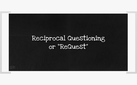 Reciprocal Questioning by glen agoncillo on Prezi