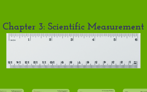 Chapter 3: Scientific Measurement by Eric Valuyev on Prezi