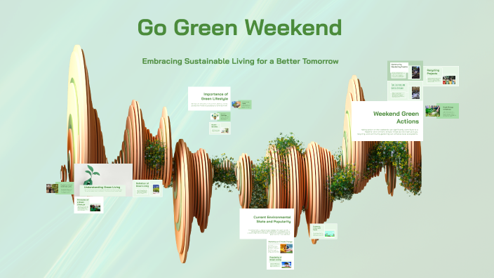 Go Green Weekend by EunJi Hwang on Prezi