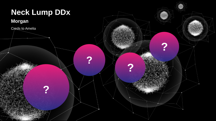 Neck Lump DDx by Morgan Lujan on Prezi