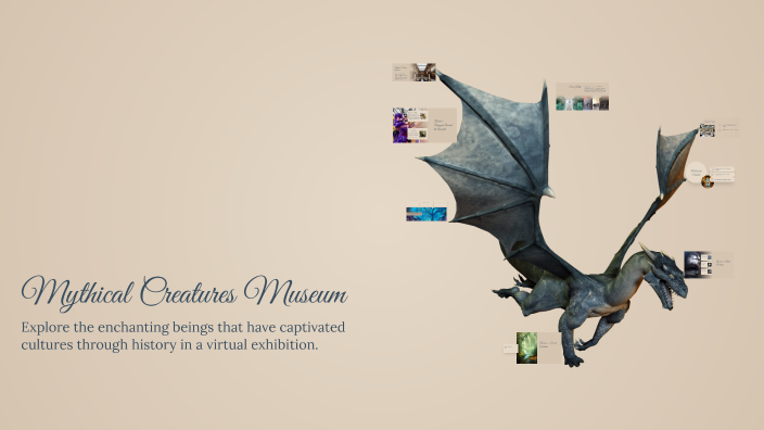 Mythical Creatures Museum by Lu Mendez on Prezi
