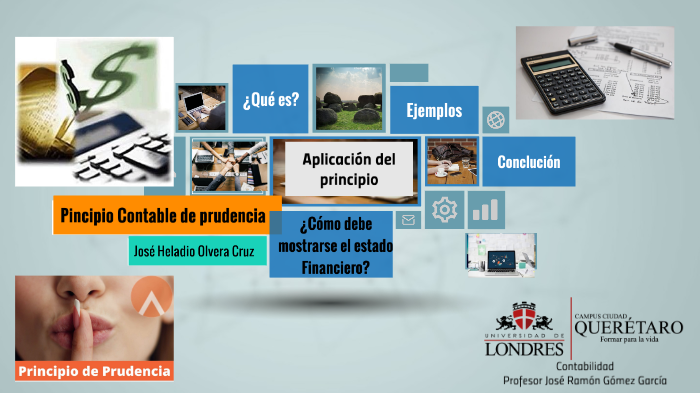 Principio contable de prudencia by Jose Heladio Olvera Cruz on Prezi
