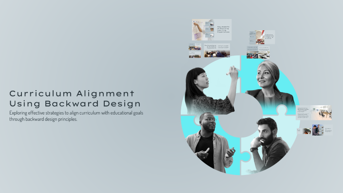 Curriculum Alignment Using Backward Design by Nadia S. on Prezi