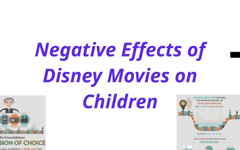 Negative Effects Of Disney Movies on Children by Felesia Porter on Prezi