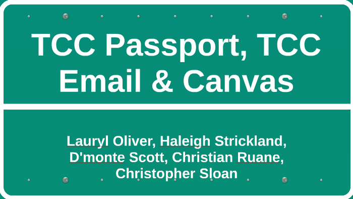 TCC Passport, TCC Email & Canvas by Lauryl Oliver on Prezi