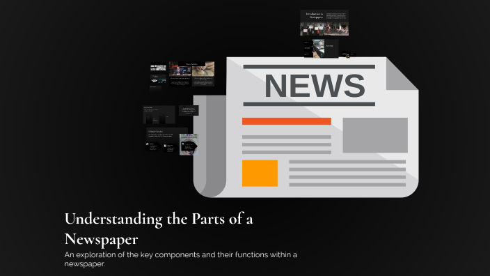 Understanding the Parts of a Newspaper by Timeka Ross on Prezi