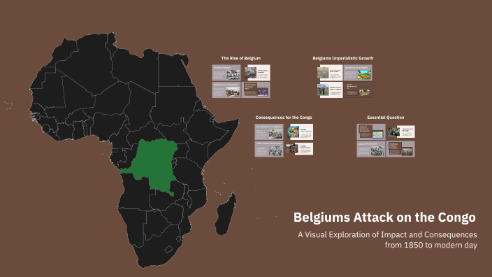The Belgium Imperialism vs the Congo by Leyton Doan-Nou on Prezi