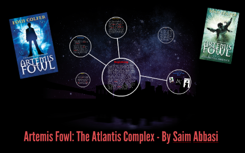 Artemis Fowl: The Atlantis Complex by Saim Abbasi on Prezi