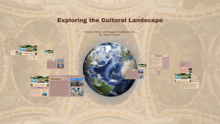 Exploring the Cultural Landscape by Naomi u on Prezi
