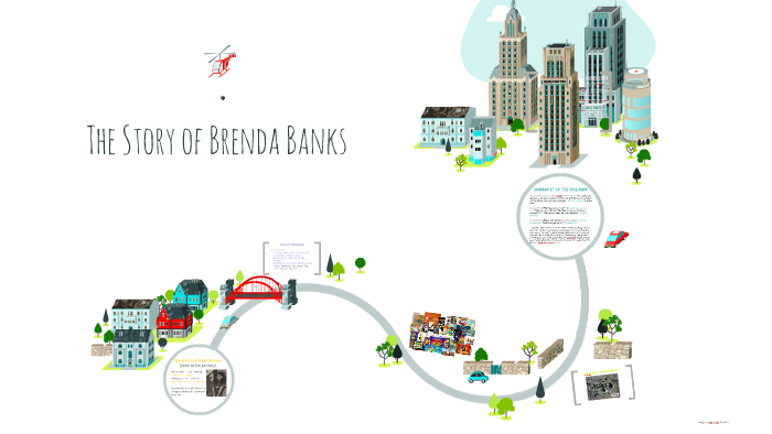 The Story of Brenda Banks by Katherine Ornelas on Prezi