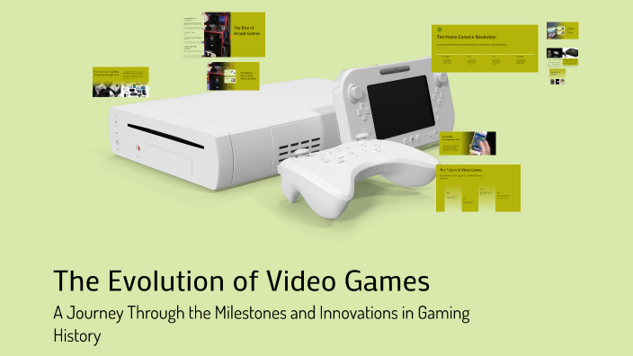 The Evolution of Video Games by ada ahrnsbrak on Prezi