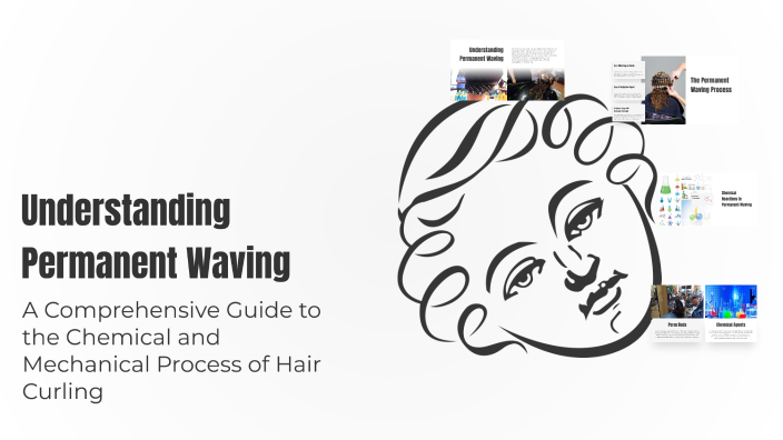 Understanding Permanent Waving by Mack Ashley D. Leocario on Prezi