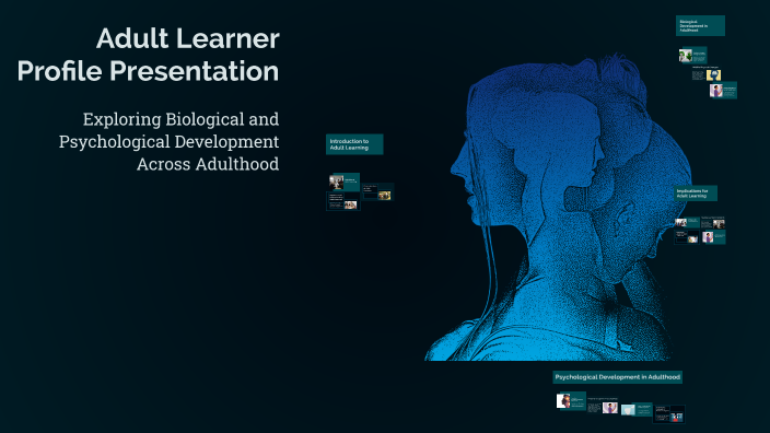 Adult Learner Profile Presentation by Angela Aston on Prezi