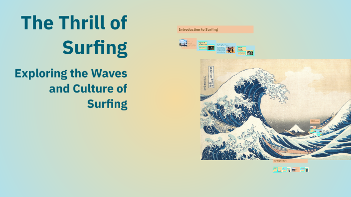 The Thrill of Surfing by kristyna lajblova on Prezi