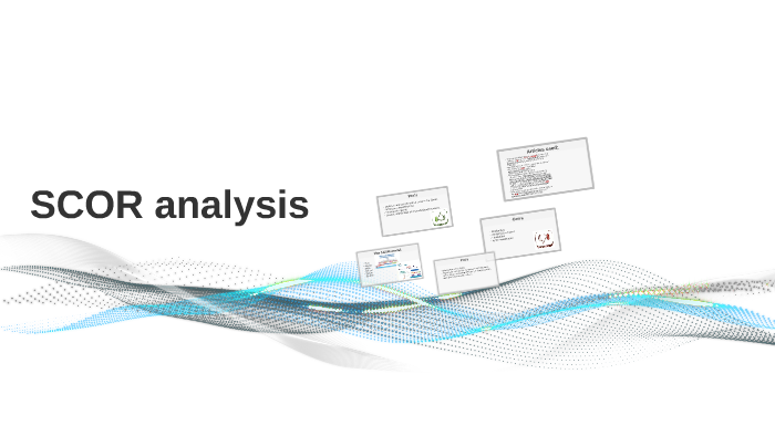 SCOR analysis by Dieuwke Oudijk on Prezi