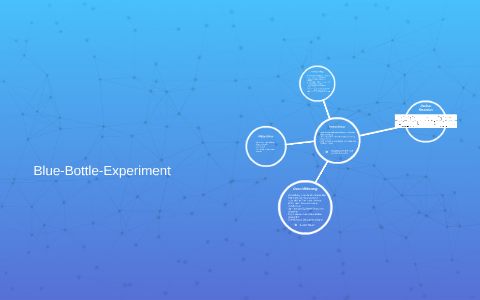 Blue-Bottle-Experiment by Anna-Lena Stieff on Prezi