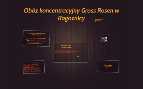Obóz koncentracyjny Gross-Rosen w Rogoźnicy by Agnieszka Kucharska on Prezi
