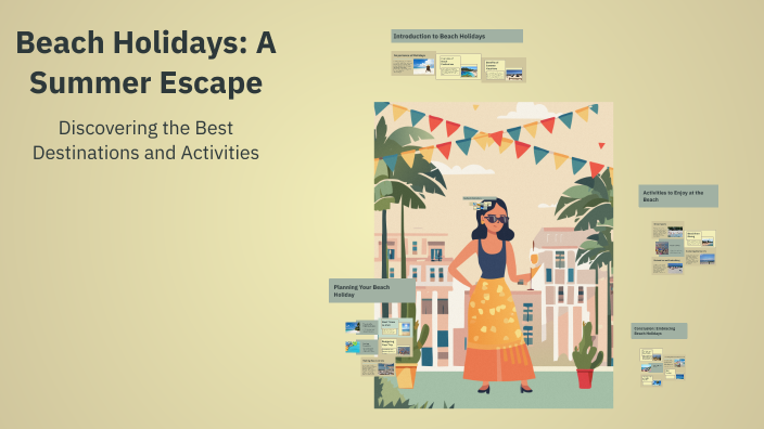 Beach Holidays: A Summer Escape by un sdi on Prezi