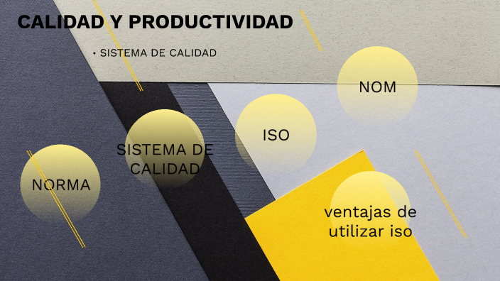 sistema de calidad(iso, nom) by GUILLERMO ADRIAN GÓMEZ on Prezi