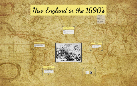 New England in the 1690's by kelly kwong on Prezi