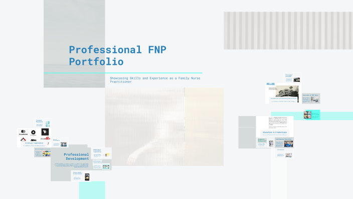 Professional FNP Portfolio by Jessica Claycomb on Prezi