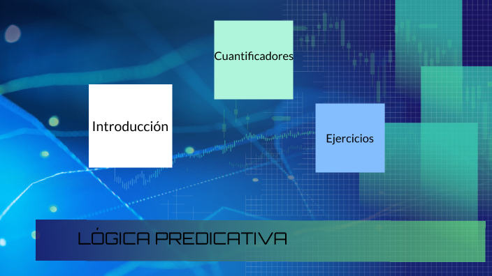 Lógica predicativa by Ángel Yepez on Prezi