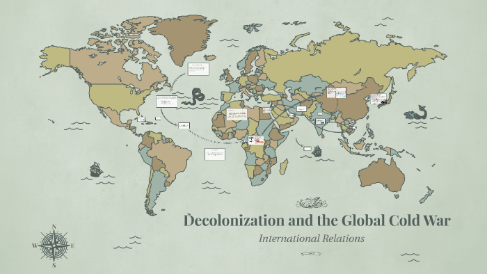 Decolonization and the Global Cold War by Tobias Schwarz on Prezi