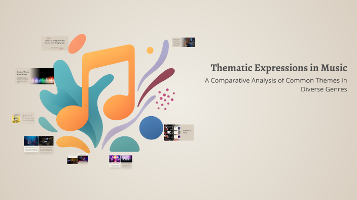 Thematic Expressions in Music by nicholas mercado on Prezi