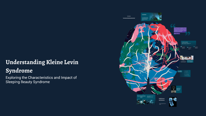 Understanding Kleine Levin Syndrome by Andrea Rodriguez on Prezi