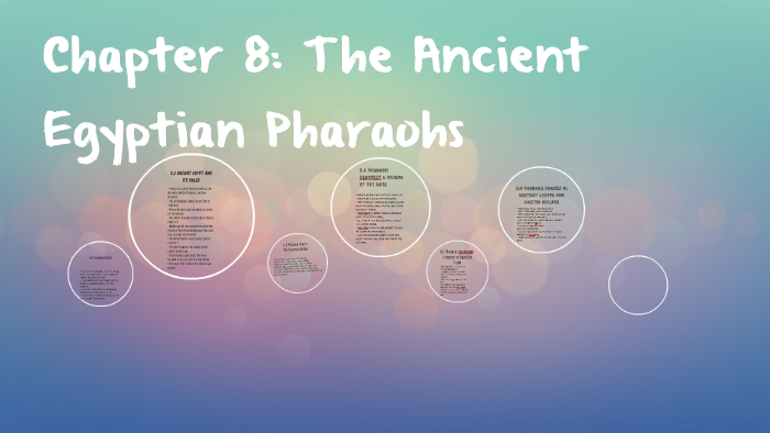 Chapter 8: The Ancient Egyptian Pharaohs by Winter Gonzalez on Prezi