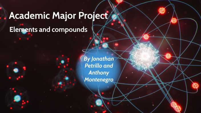Elements and Compound Project by Jonathan Petrillo on Prezi