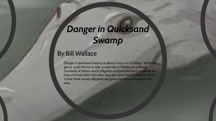 Danger in Quicksand swamp by Blake Quick on Prezi