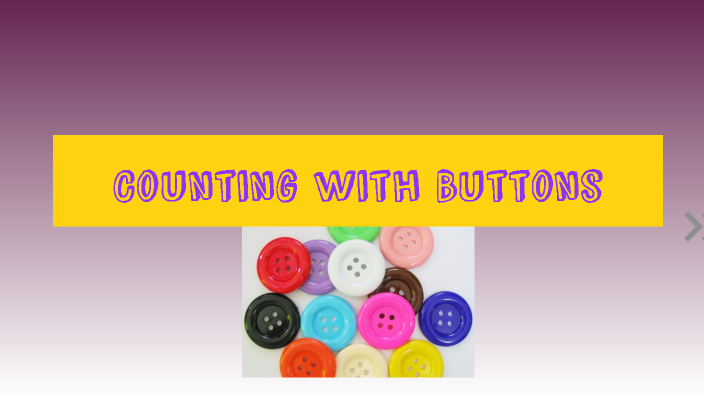 Counting with Buttons by Lynn Irvin on Prezi