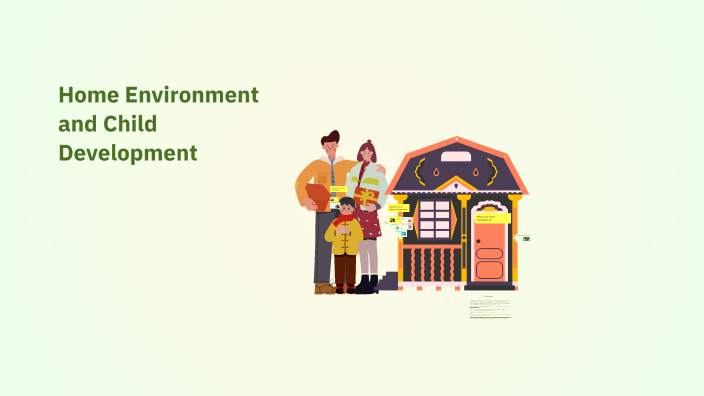 Home Environment and Child Development by Ashley martinez on Prezi