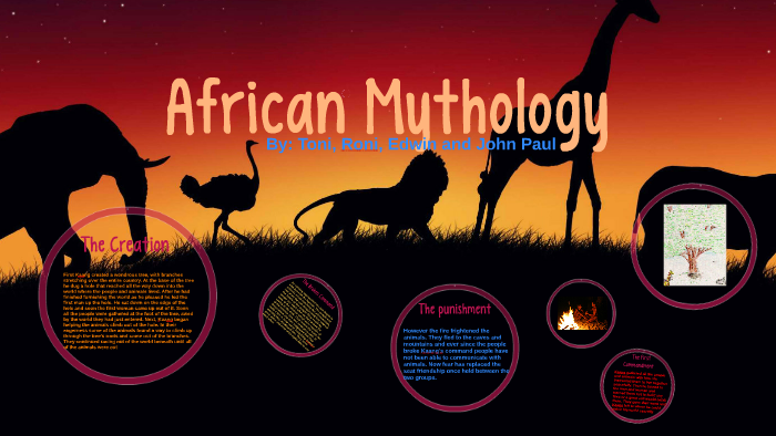 Nigerian Mythology by Toni, Roni, Edwin and John by Toni Oraha on Prezi
