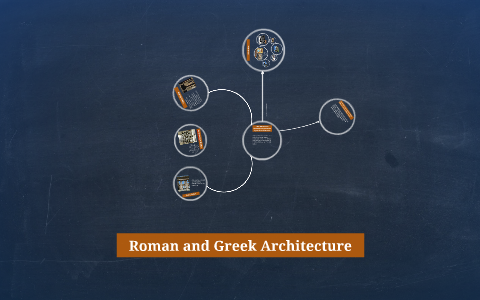 Roman and Greek Architecture by Chris Coronado on Prezi