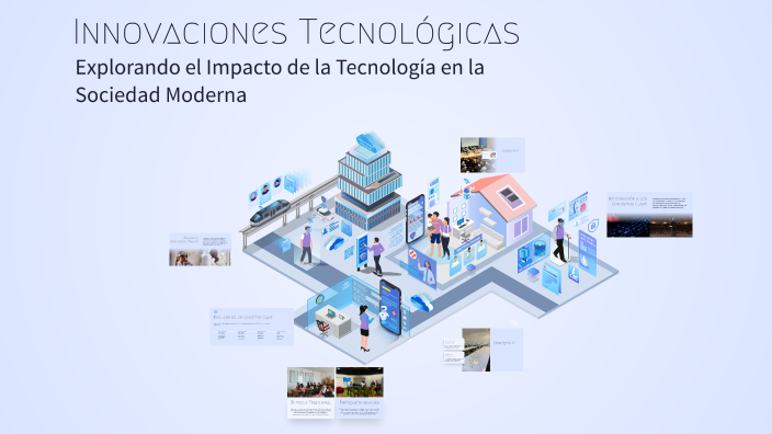 Innovaciones Tecnológicas by Edith Perez Grande on Prezi