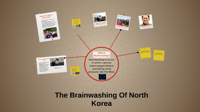 The Brainwashing Of North Korea by Molly McHugh on Prezi