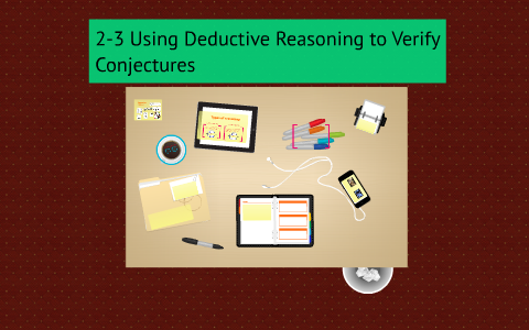 2-3 Using Deductive Reasoning to Verify Conjectures by Paul S ...