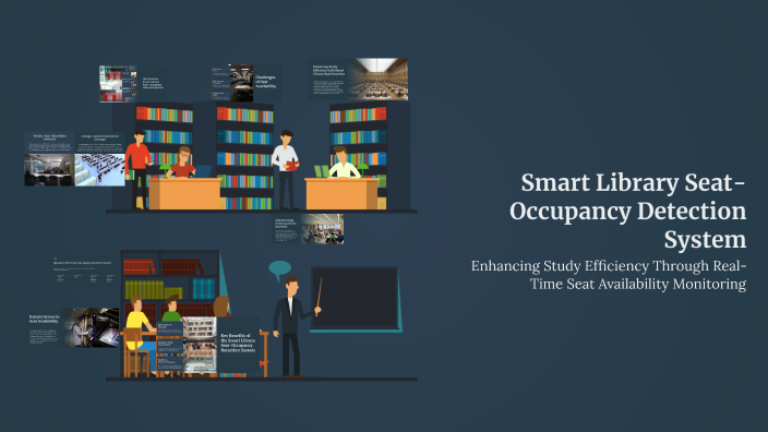Smart Library Seat-Occupancy Detection System by Jerin on Prezi