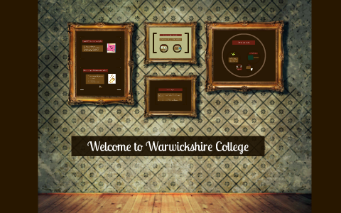 Welcome to Warwickshire College by Nicola Perrett on Prezi