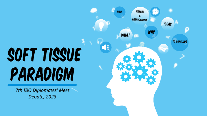soft tissue paradigm by Hrushikesh Aphale on Prezi