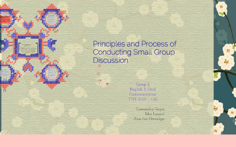 Principles and Process of Conducting Small Group Discussion by tiffanny ...