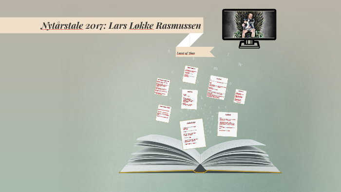 Nytårstale 2017 af Lars Løkke Rasmussen by Louise Holm on Prezi